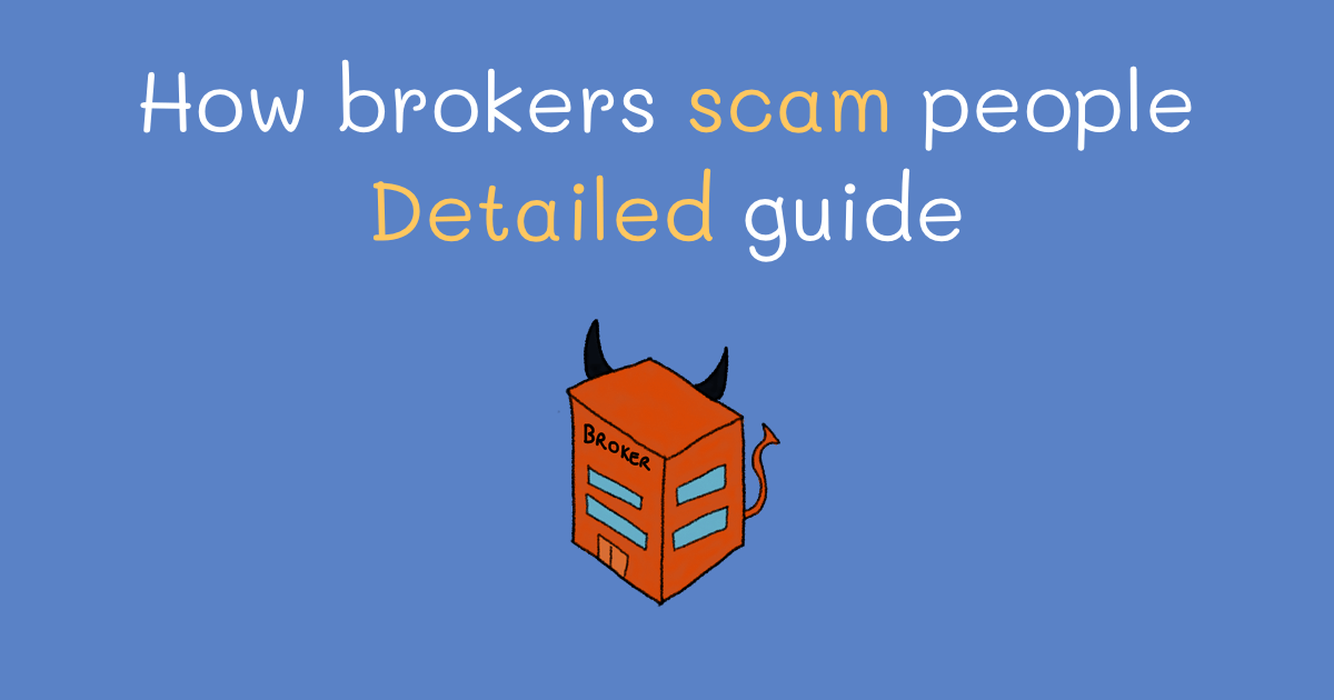 How Brokers Scam People - Detailed Guide